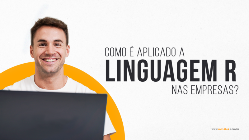 Como é aplicado a linguagem R nas empresas? | Mindtek