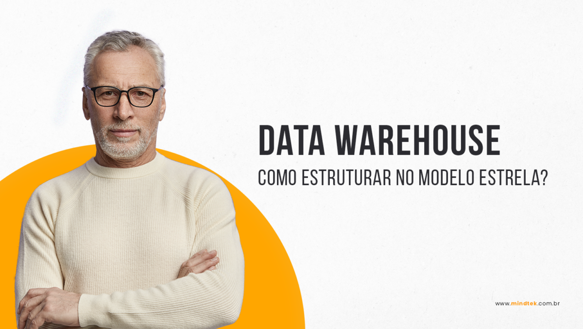Por que utilizar o modelo estrela para estruturar o Data Warehouse ...