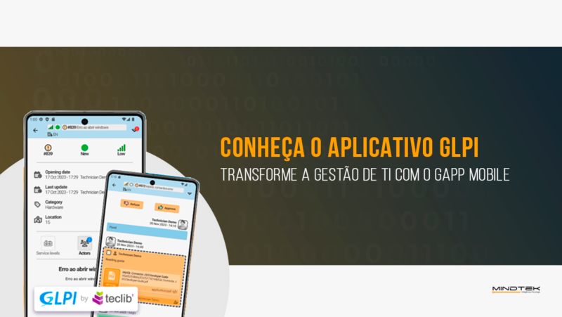 Conheça o aplicativo GLPI Mobile para Android | Mindtek