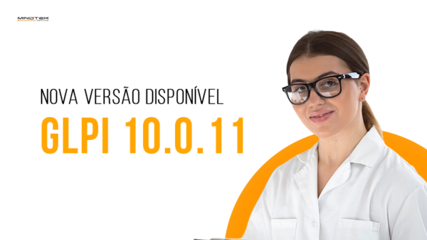 Desenvolvimento GLPI - Solução de suporte Service Desk | Mindtek