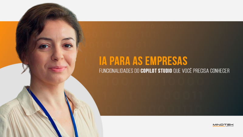 Funcionalidades do Copilot Studio que você precisa conhecer | Mindtek