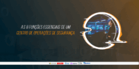 Quais são as principais funções de um SOC? Guia completo